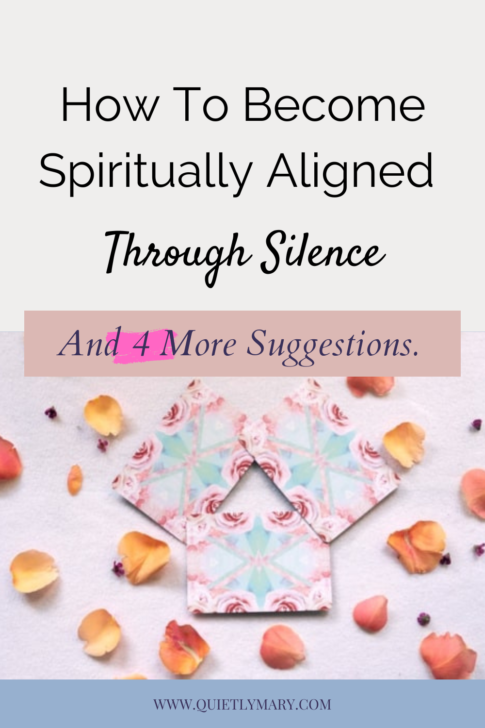 How To Become Spiritually Aligned Through Silence And 4 More ...